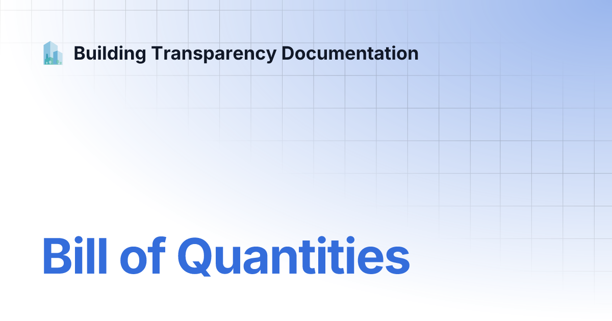 Bill of Quantities | Building Transparency Documentation