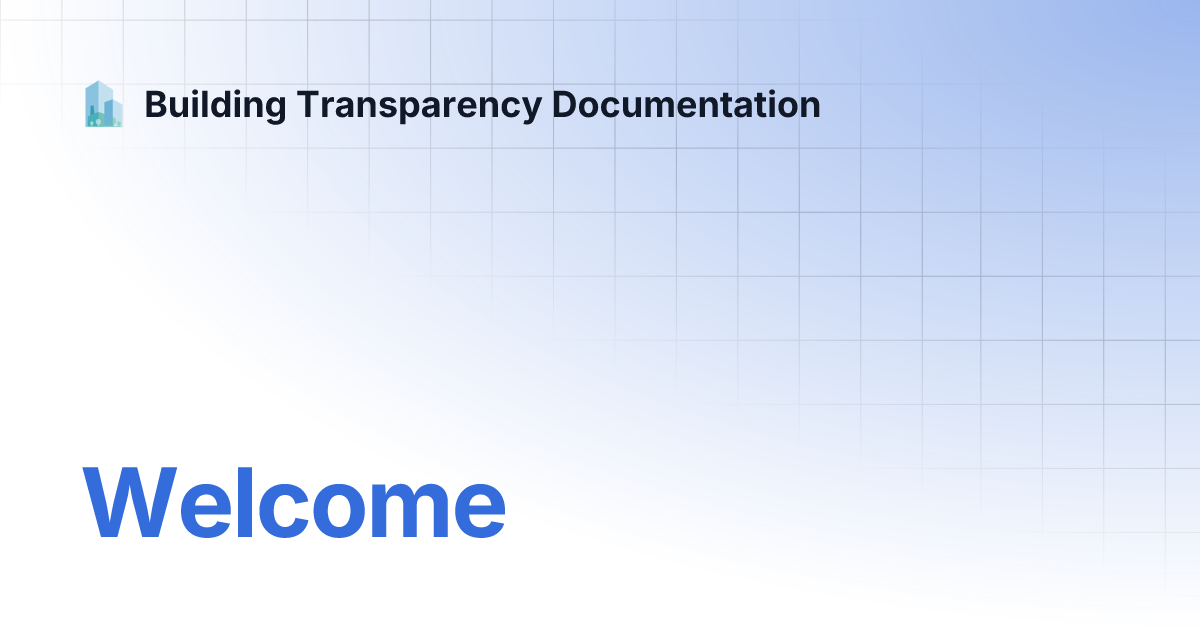 Welcome | Building Transparency Documentation