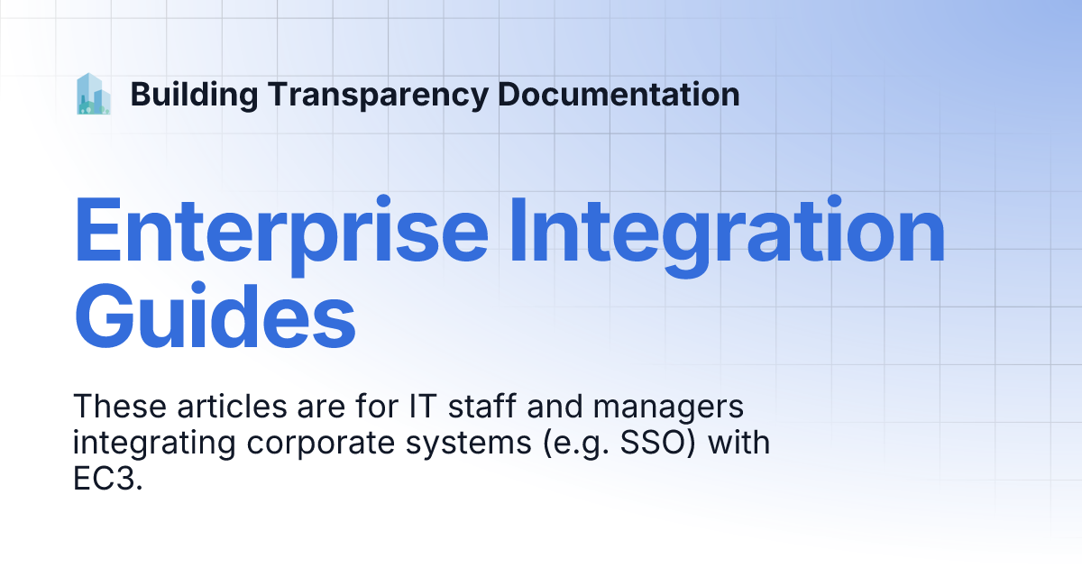 Enterprise Integration Guides | Building Transparency Documentation