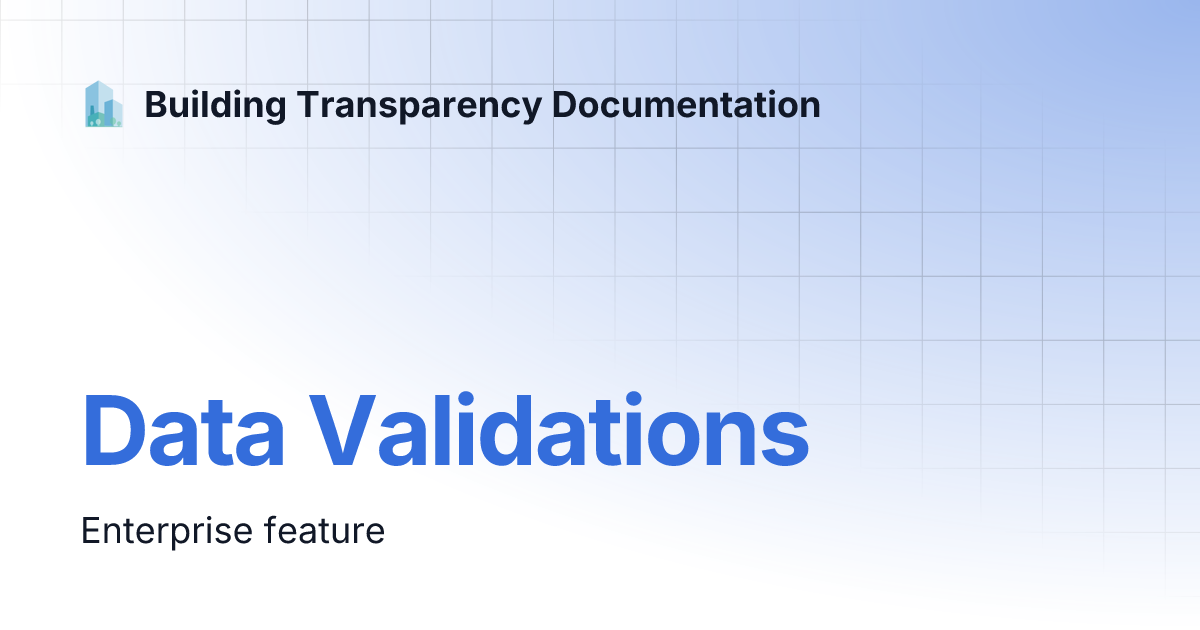 Data Validations | Building Transparency Documentation